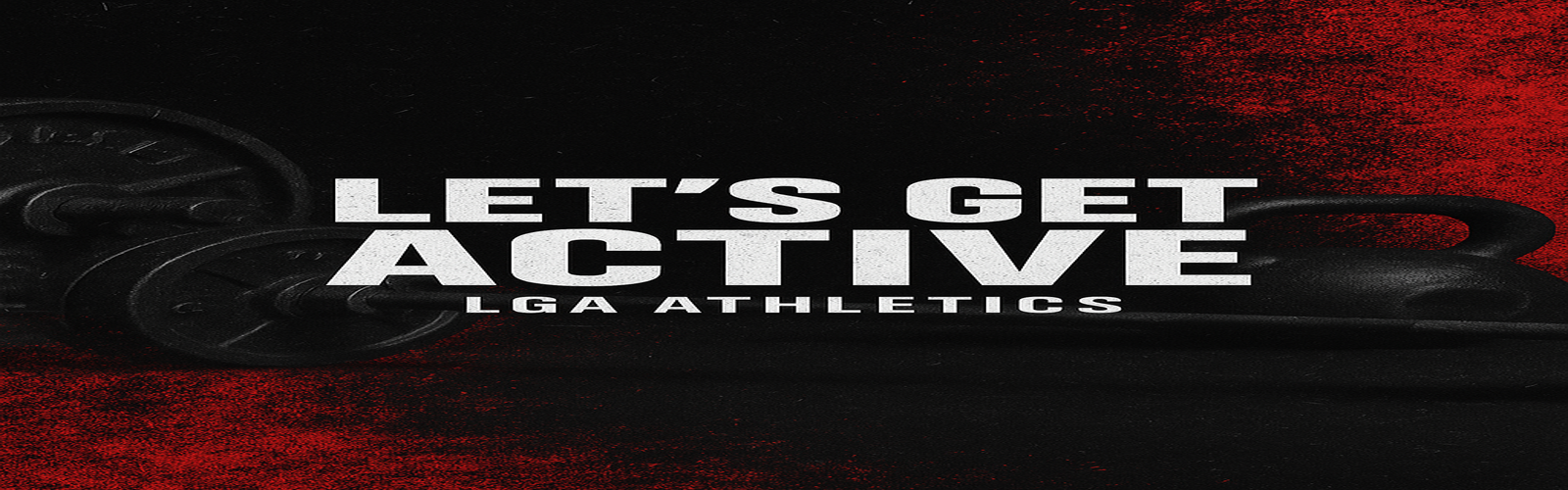 LGA — LGA ATHLETICS – LGA — Let's Get Active